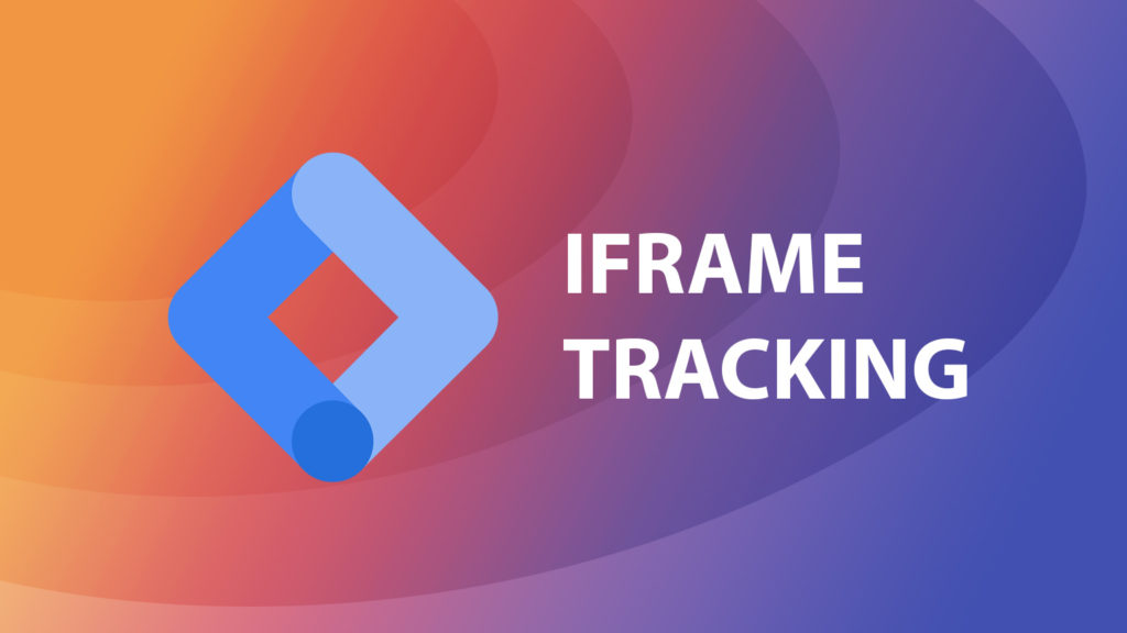 Tracking iframe interactions using GTM