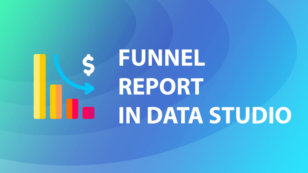 Create a Looker Studio funnel report