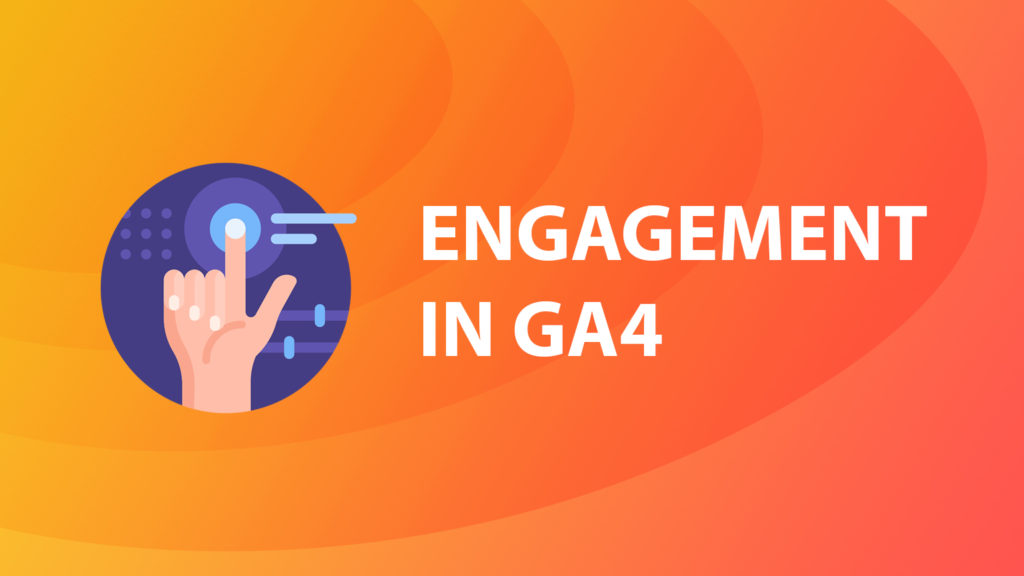 Engagement and Bounce rate in GA4 explained