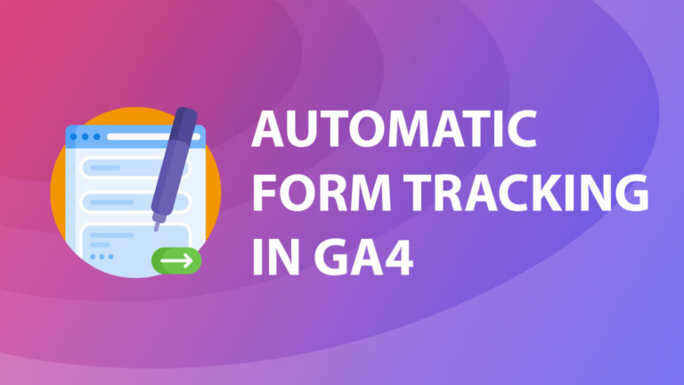 Automatic form interaction tracking in GA4 Automatic form interaction tracking in GA4